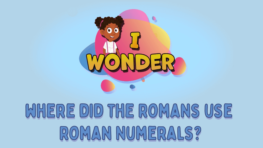 Where Did The Romans Use Roman Numerals? - LearningMole
