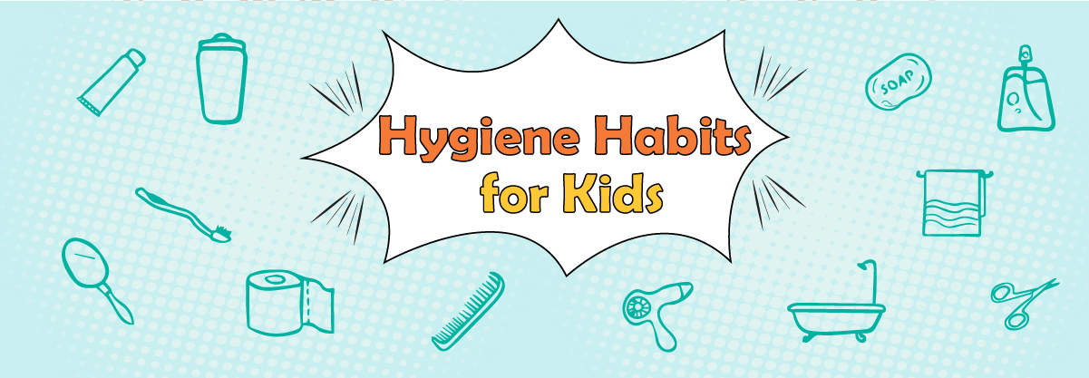 14 Crucial Personal Hygiene Habits for Kids - LearningMole