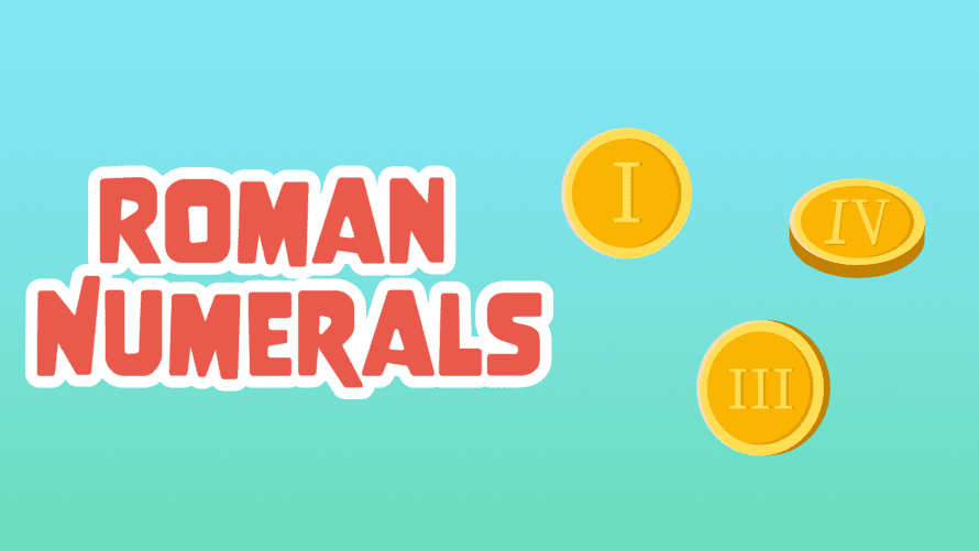 Roman Numerals - LearningMole