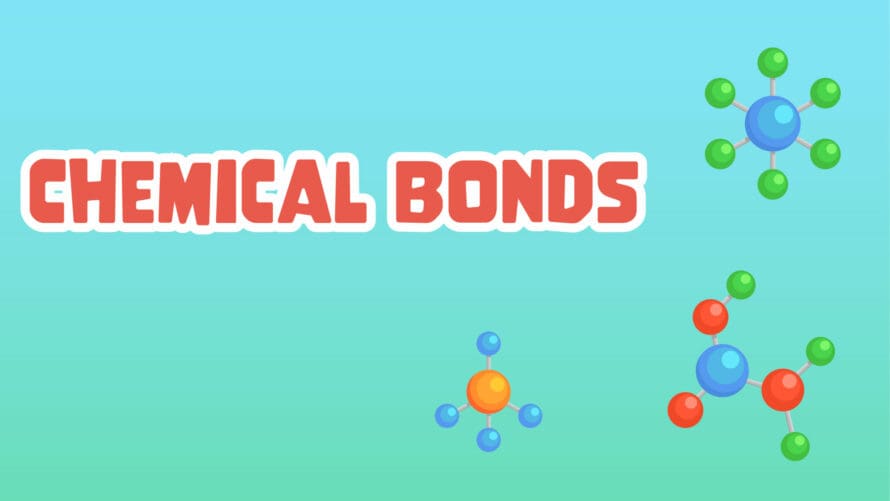 Chemical Bonds - LearningMole