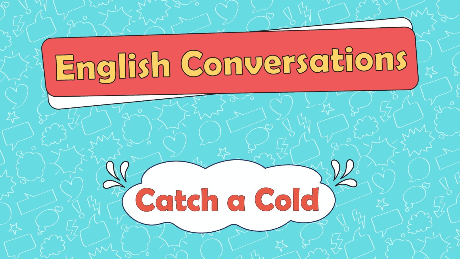 Catch a Cold - LearningMole