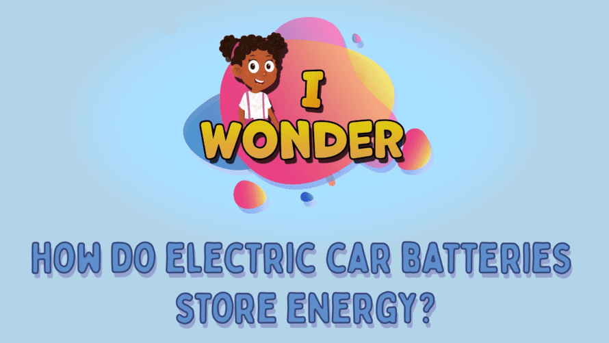 How Do Electric Car Batteries Store Energy? - LearningMole