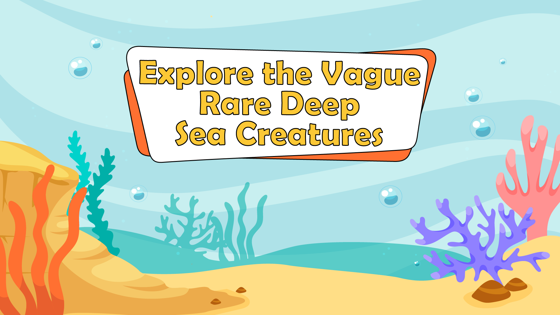 Explore the Rare Deep Sea Creatures - LearningMole