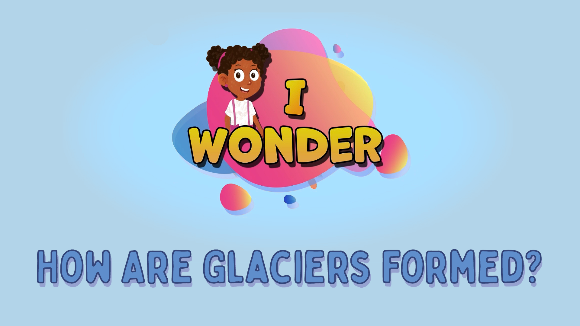 How Are Glaciers Formed? - LearningMole