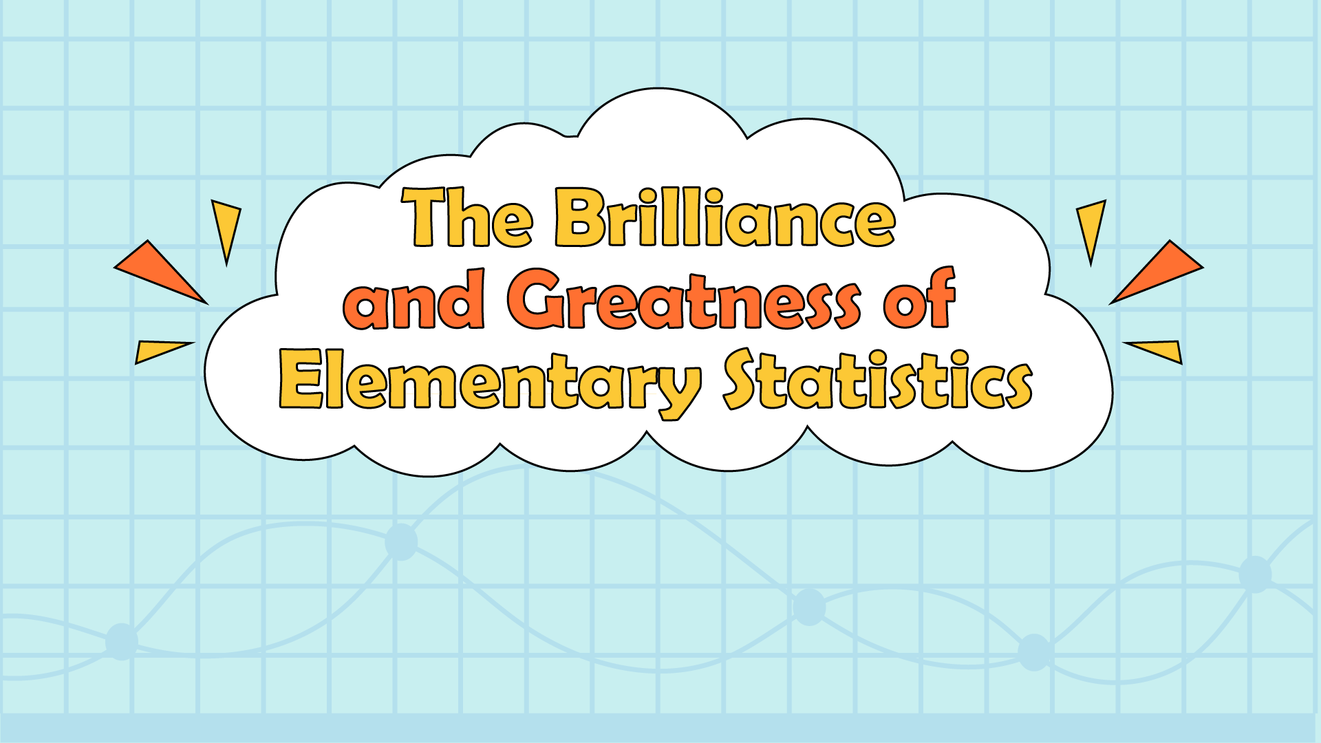 The Brilliance and Greatness of Elementary Statistics - LearningMole