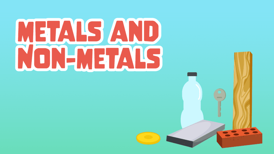 Metals and Non-Metals - LearningMole