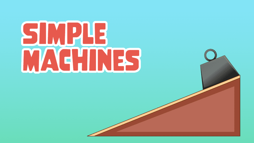 Simple Machines - LearningMole