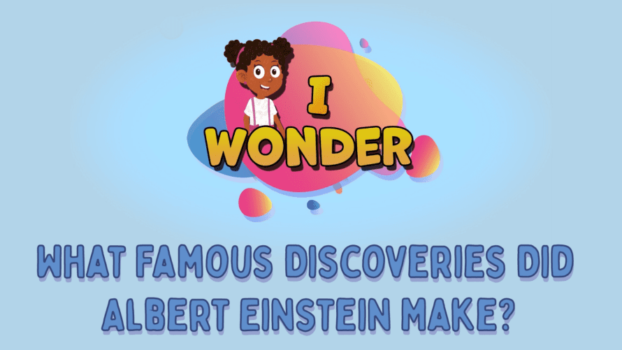 What Famous Discoveries Did Albert Einstein Make? - LearningMole