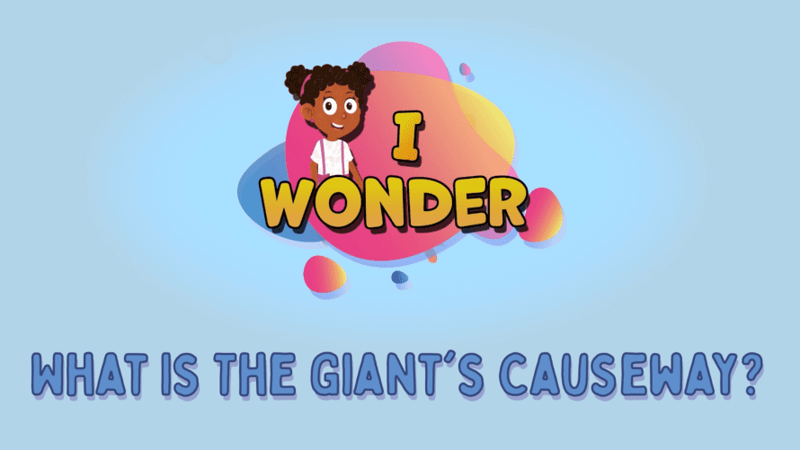 What Is The Giant's Causeway? - LearningMole