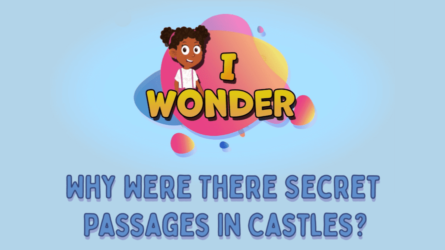 Why Were There Secret Passages In Castles? - LearningMole