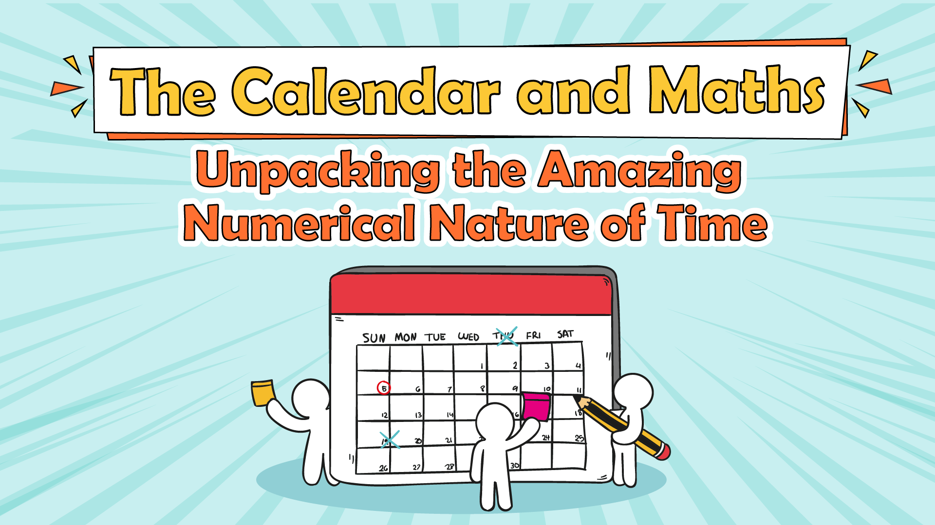 The Calendar and Maths: Unpacking the Amazing Numerical Nature of Time ...
