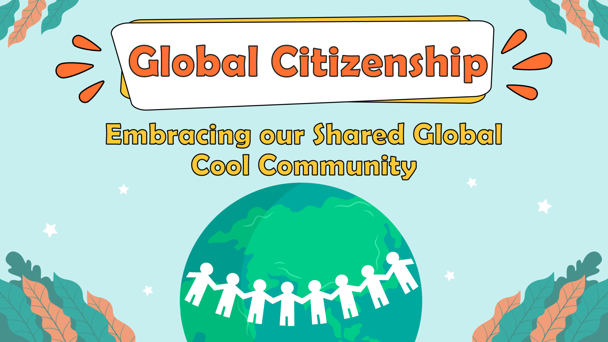 Global Citizenship: Embracing our Shared Global Cool Community ...