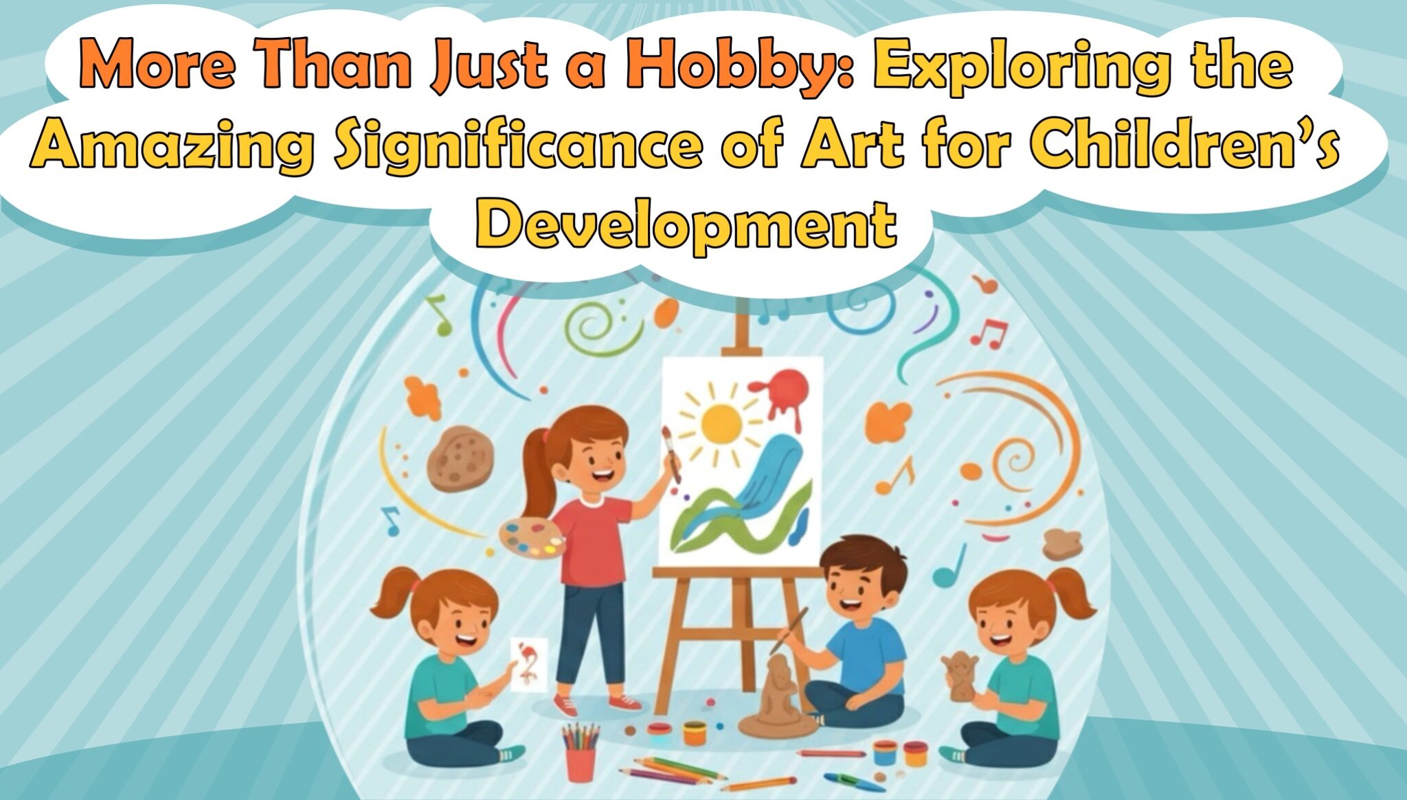 More Than Just a Hobby: Exploring the Amazing Significance of Art for ...