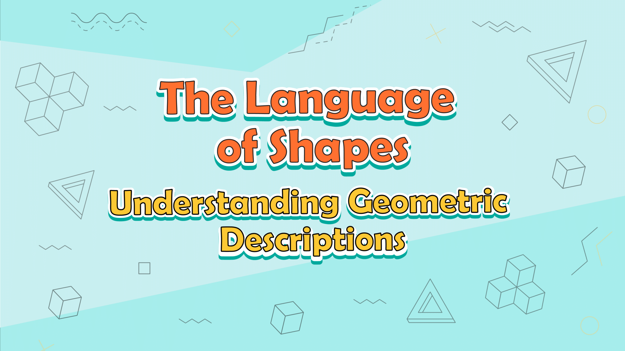 The Language of Shapes: Understanding Outstanding Geometric ...