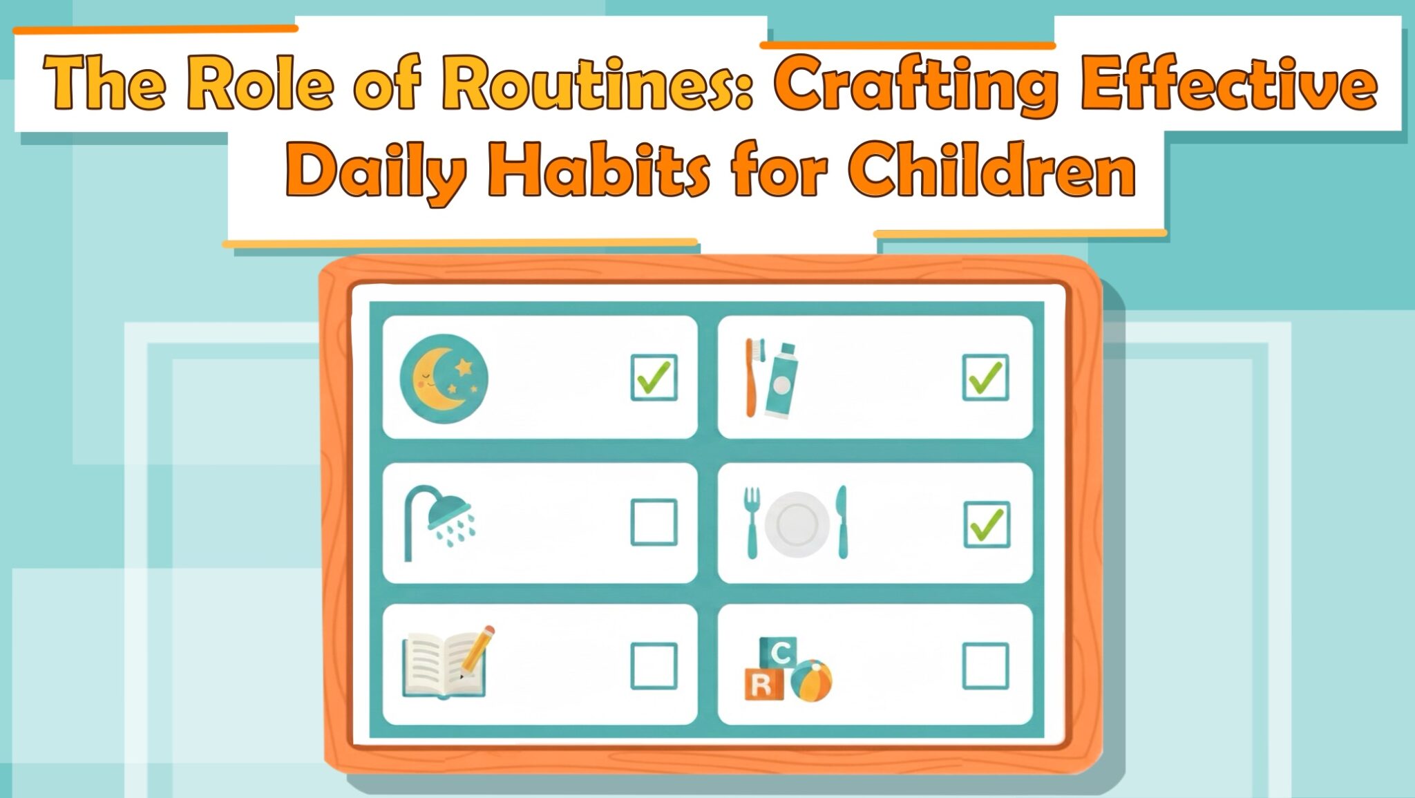 The Role of Routines: Crafting Effective Daily Habits for Children ...