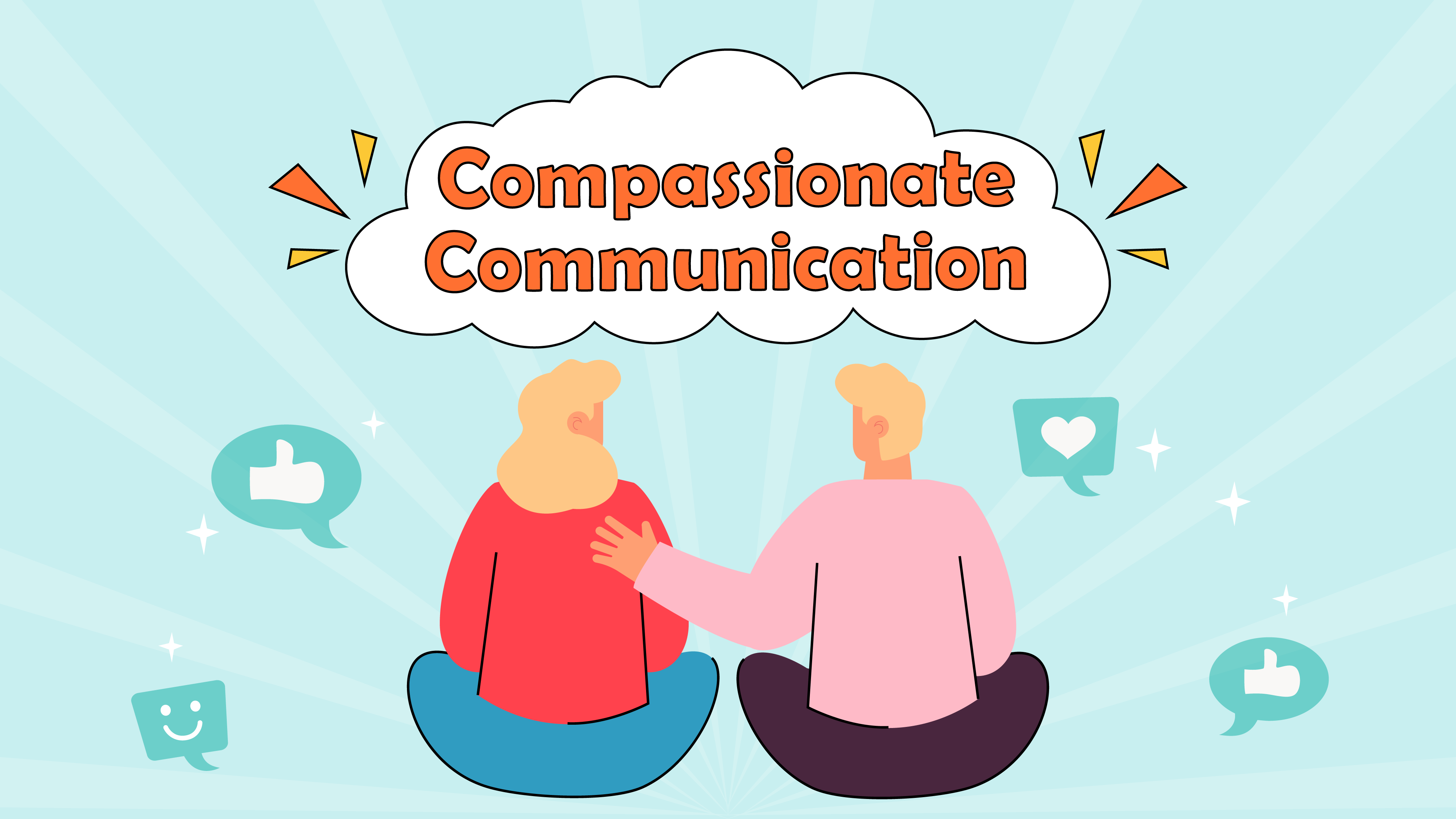 Compassionate Communication: How to Show You Truly Care