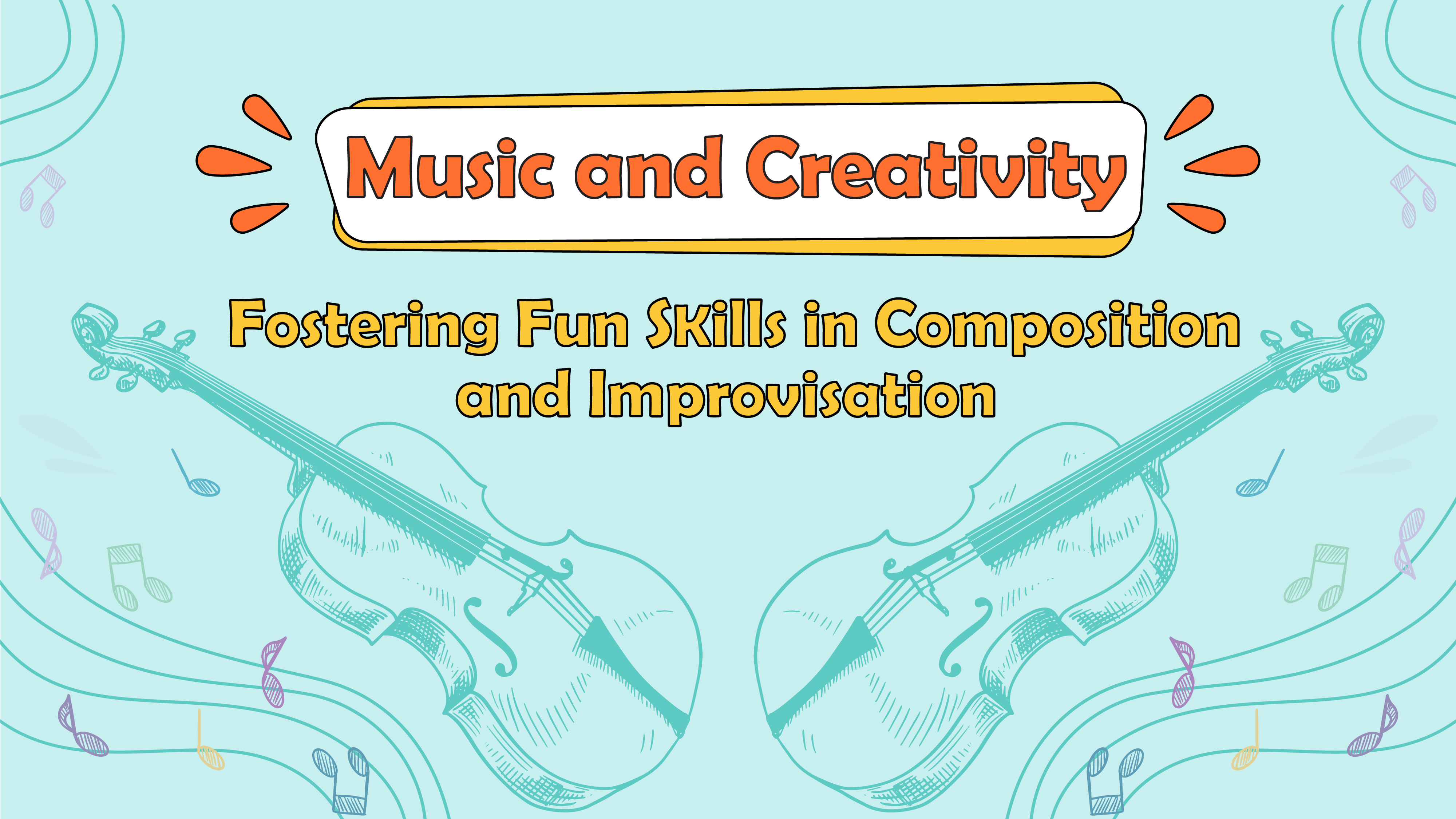 Music and Creativity: Fostering Fun Skills in Composition