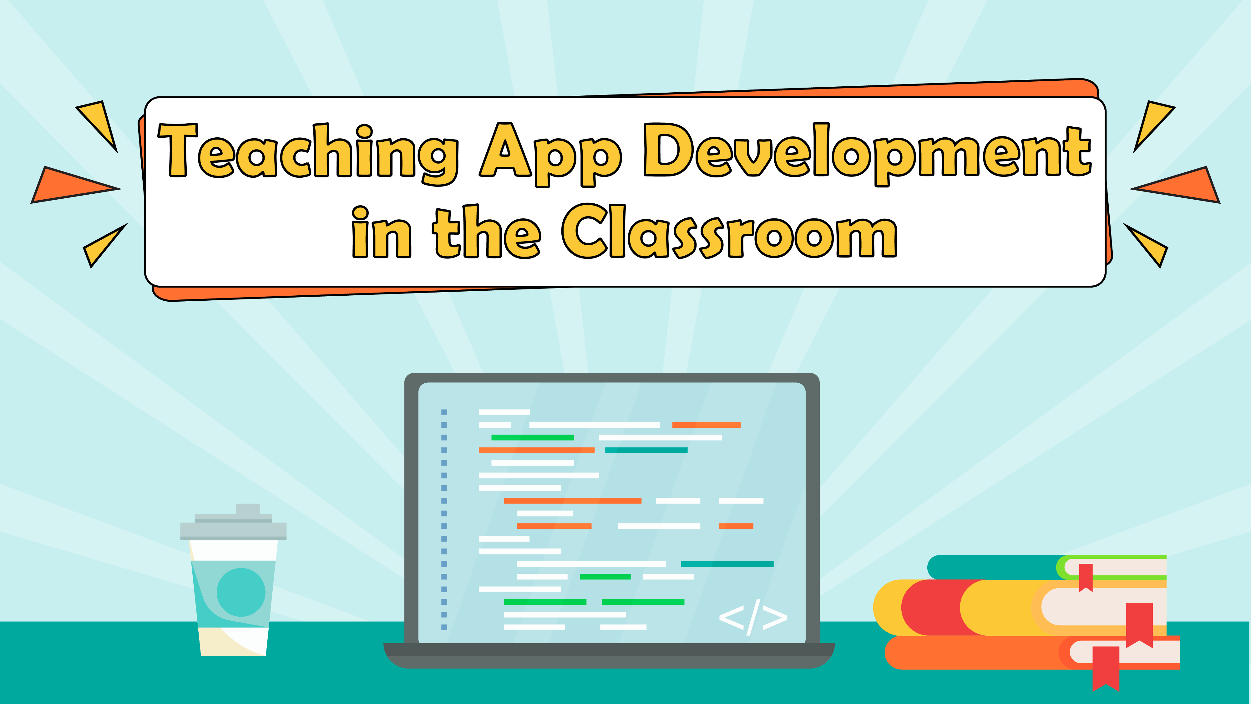 Teaching App Development in the Classroom: Best Practices