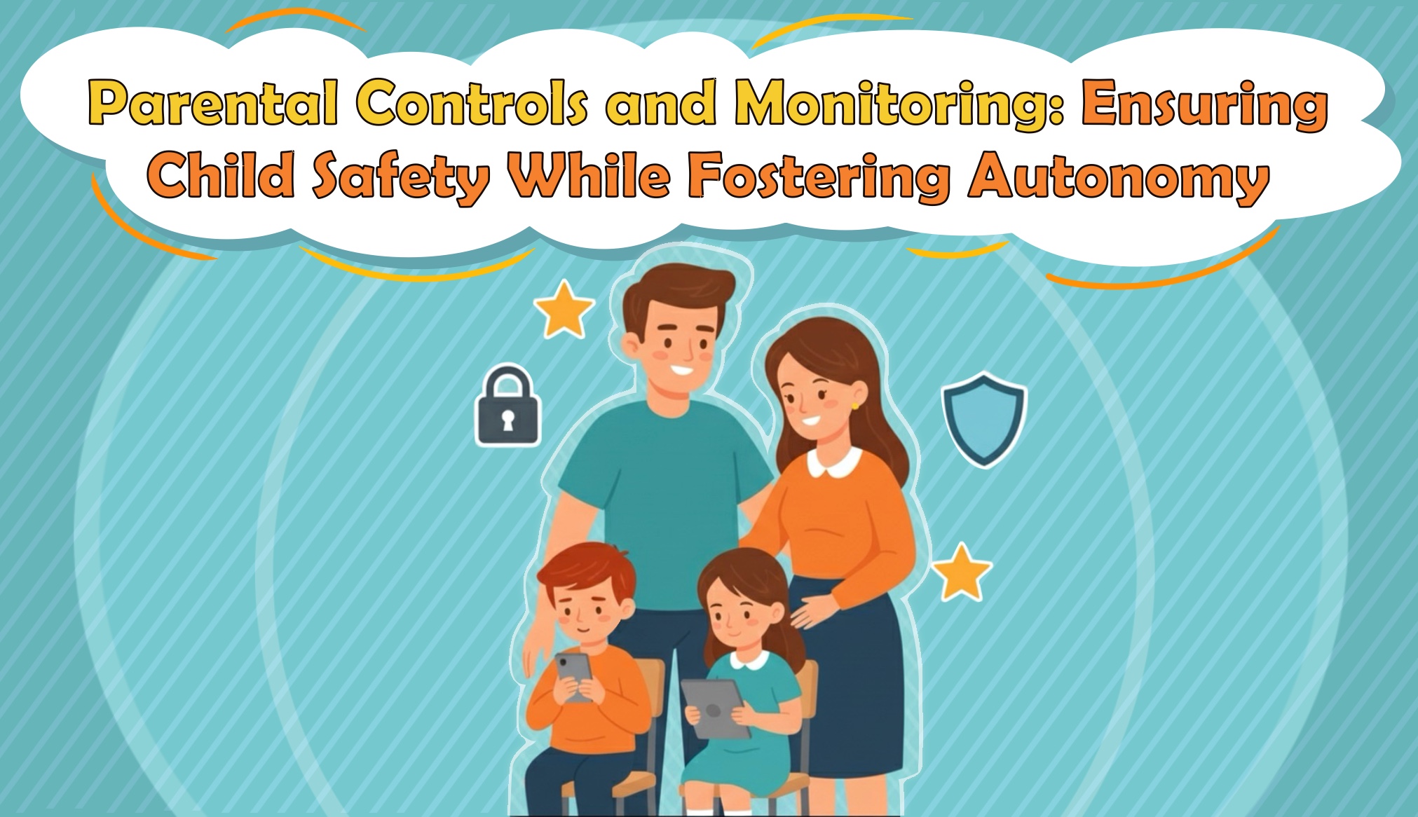 Parental Controls and Monitoring: Ensuring Child Safety