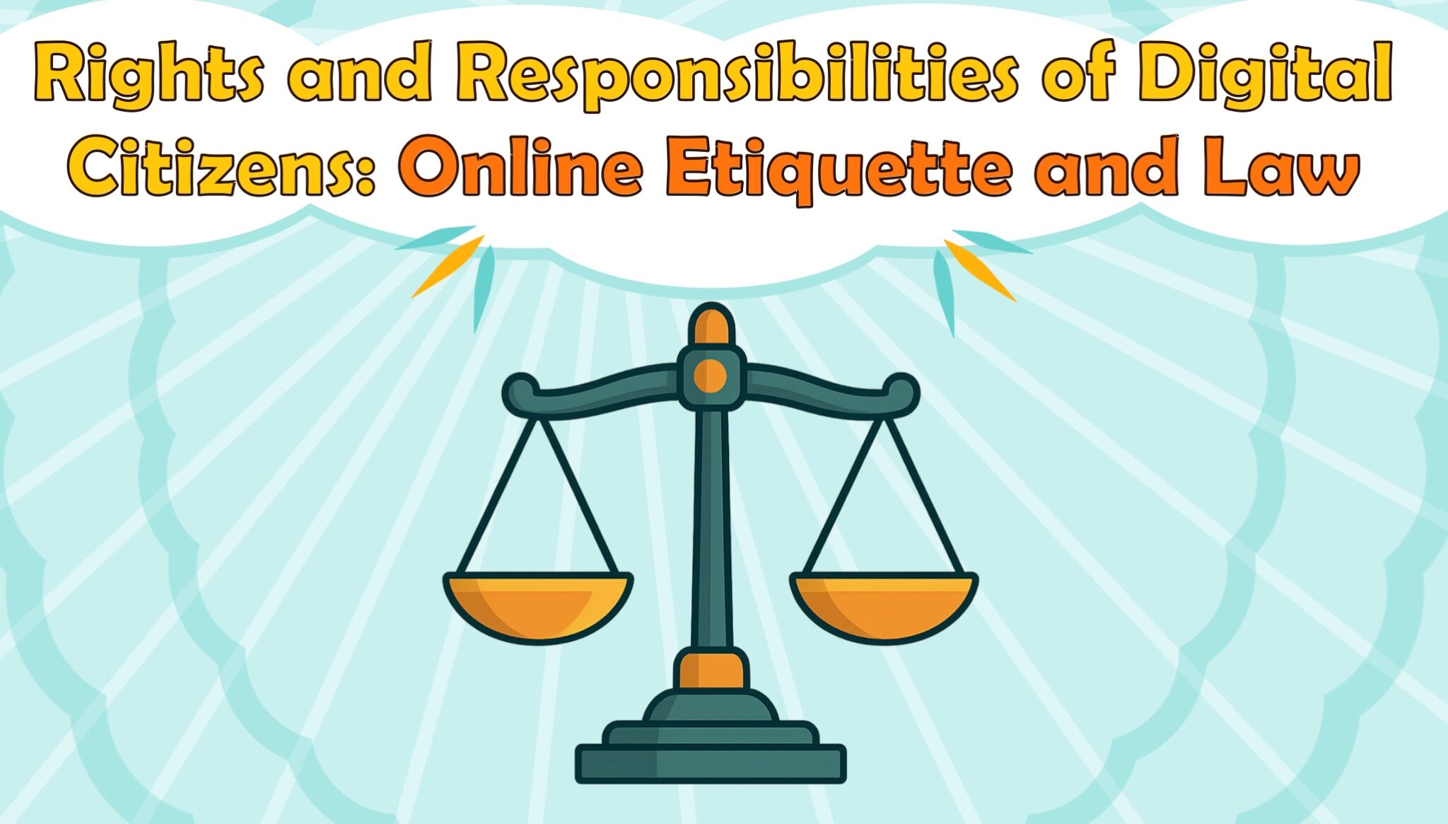 Rights and Responsibilities of Digital Citizens: Online Law