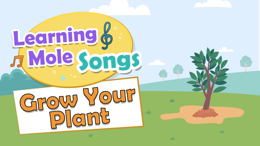 Grow Your Plant Song - LearningMole