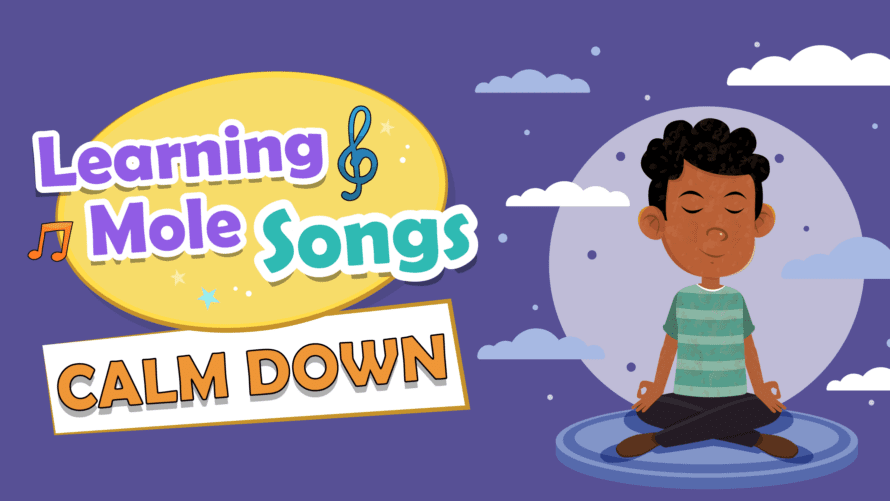 Calm Down Song - LearningMole