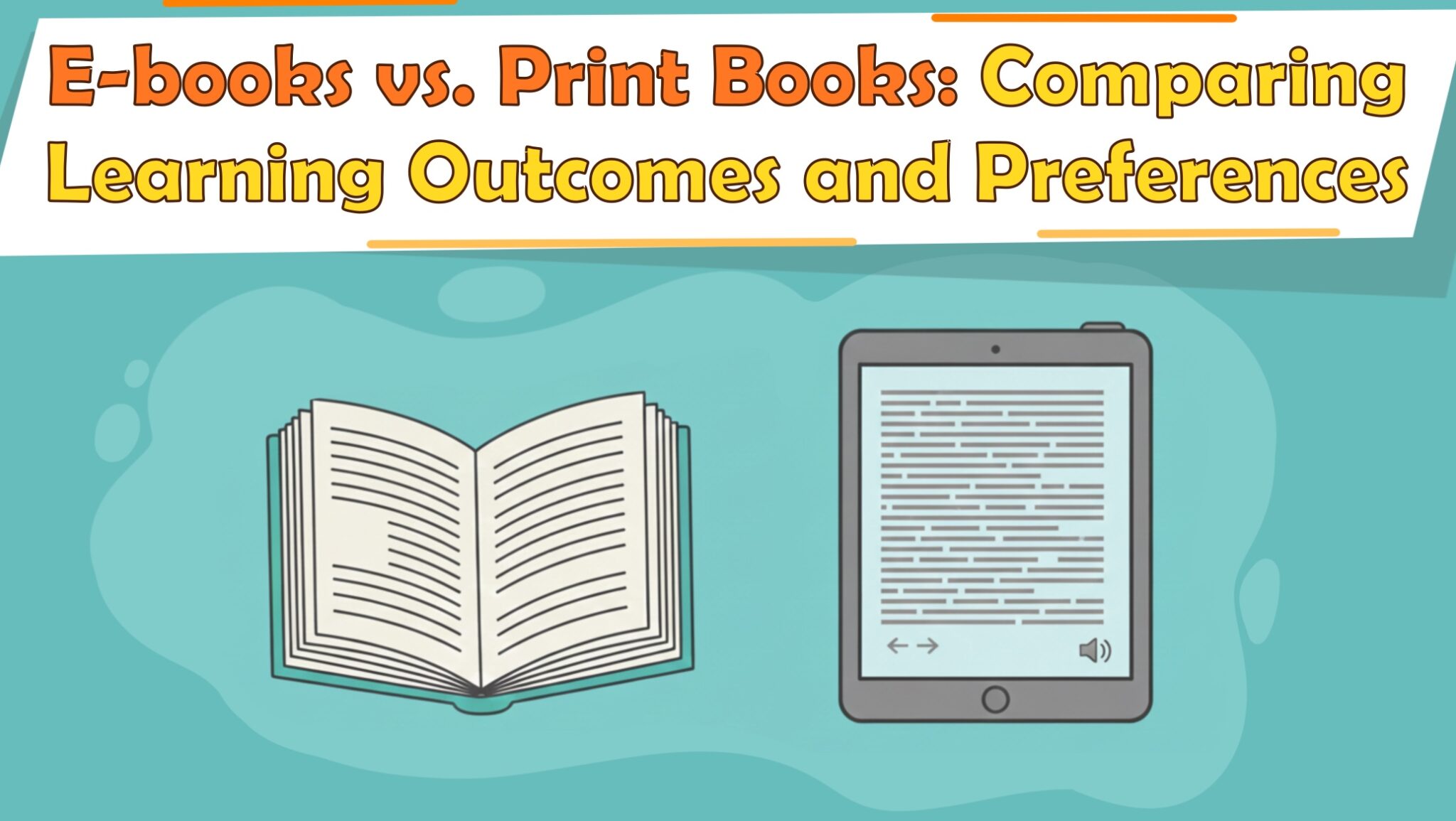 E-books vs. Print Books: Comparing Learning Outcomes