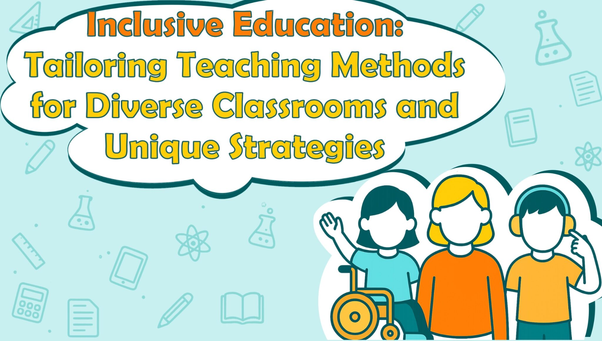 Inclusive Education: Teaching Methods for Diverse Classrooms