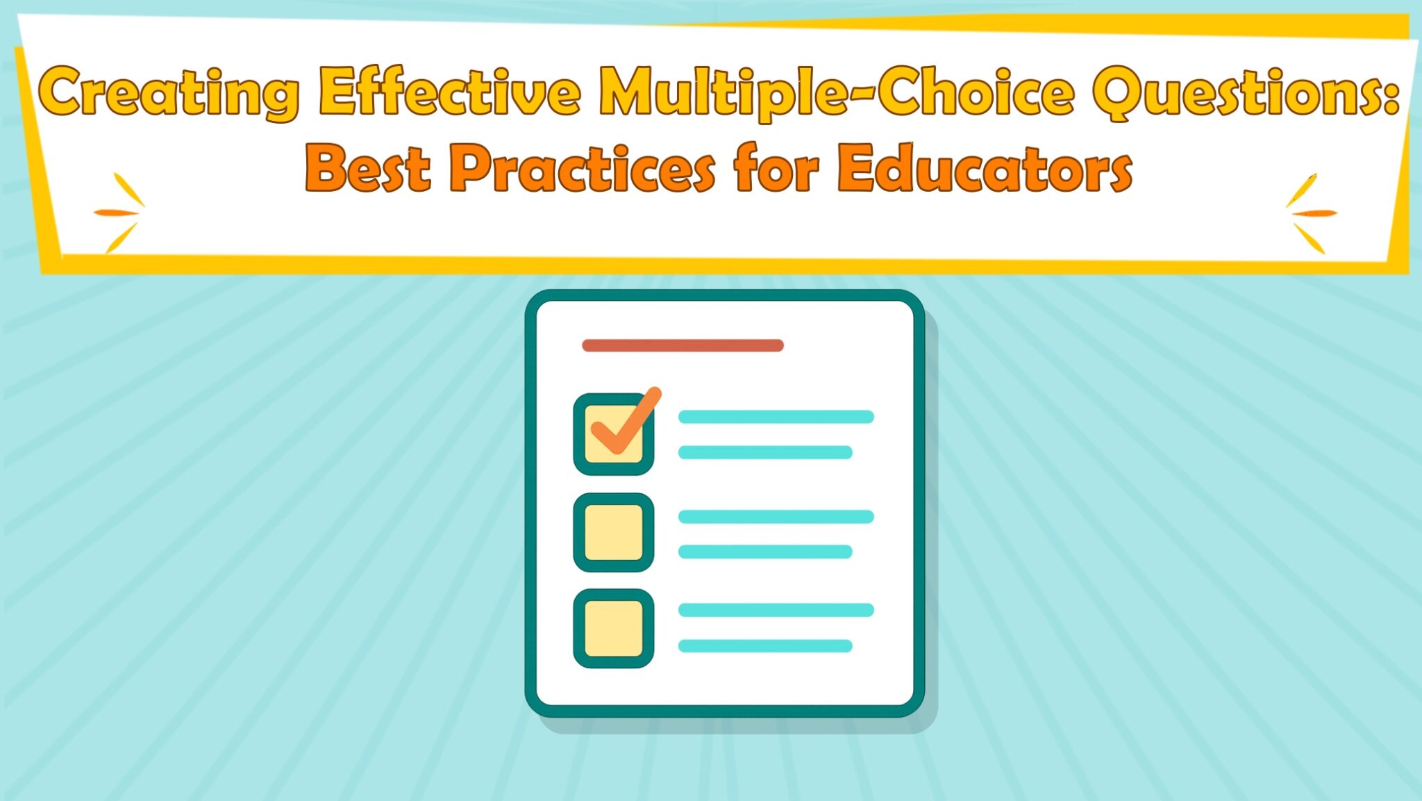 Creating Effective Multiple-Choice Questions: Best Practices for Educators - LearningMole