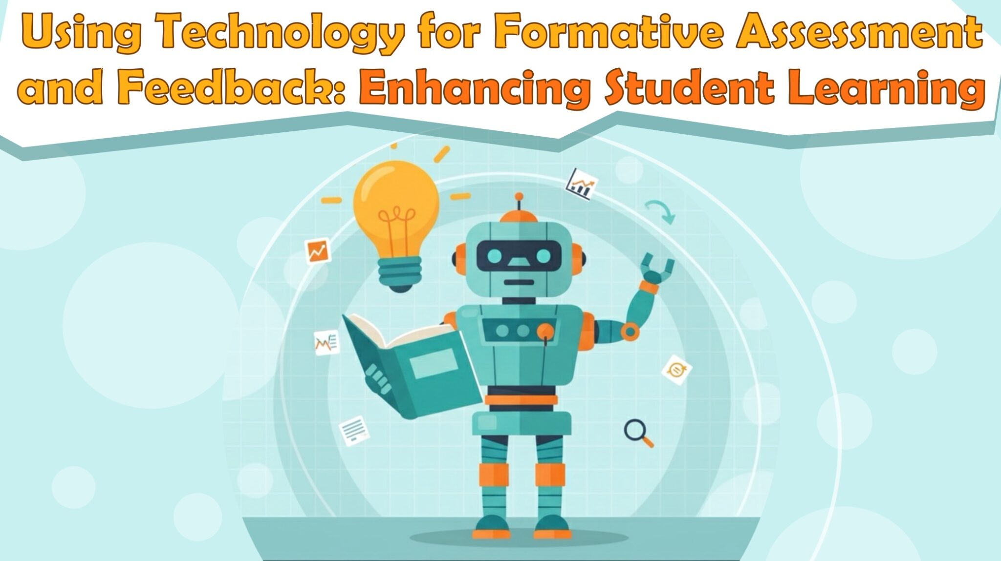 Using Technology for Formative Assessment and Feedback: Enhancing Student Learning - LearningMole