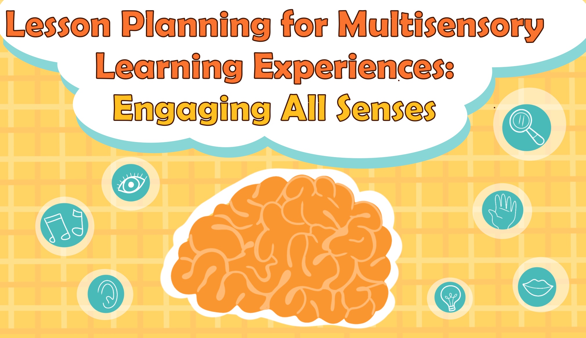 Lesson Planning for Multisensory Learning Experiences: Engaging All ...