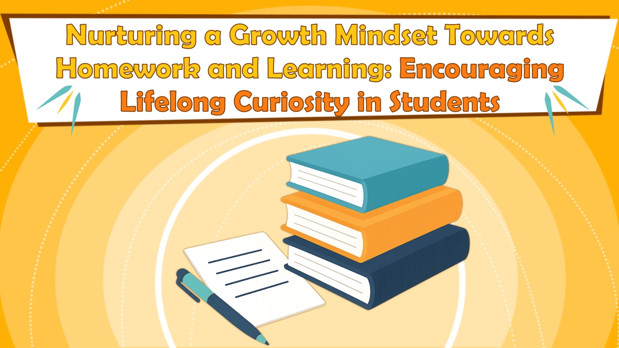 Nurturing a Growth Mindset Towards Homework and Learning: Encouraging ...