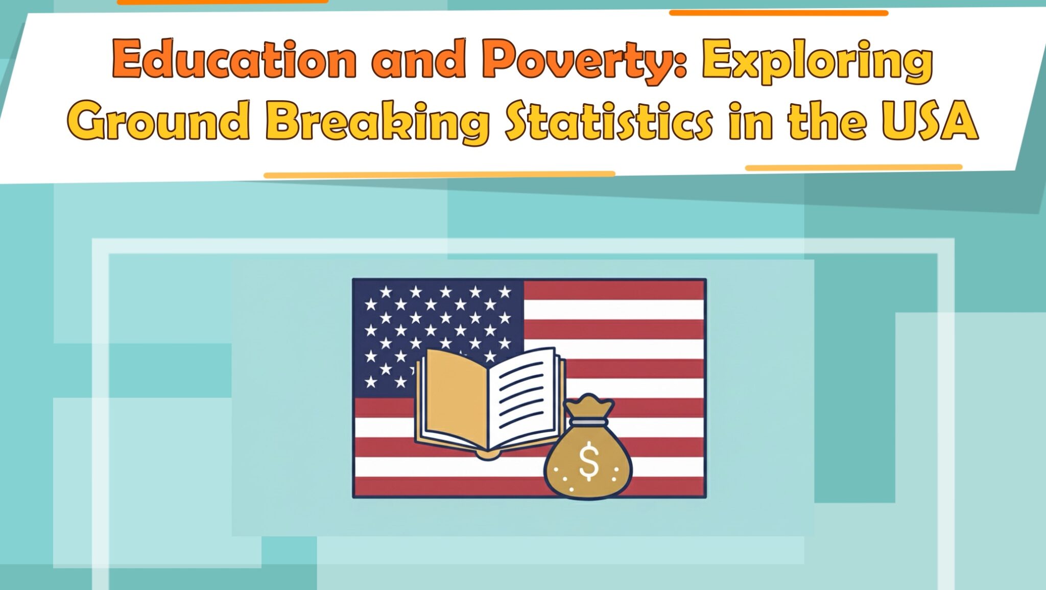 Education and Poverty: Exploring Ground Breaking Statistics in the USA ...