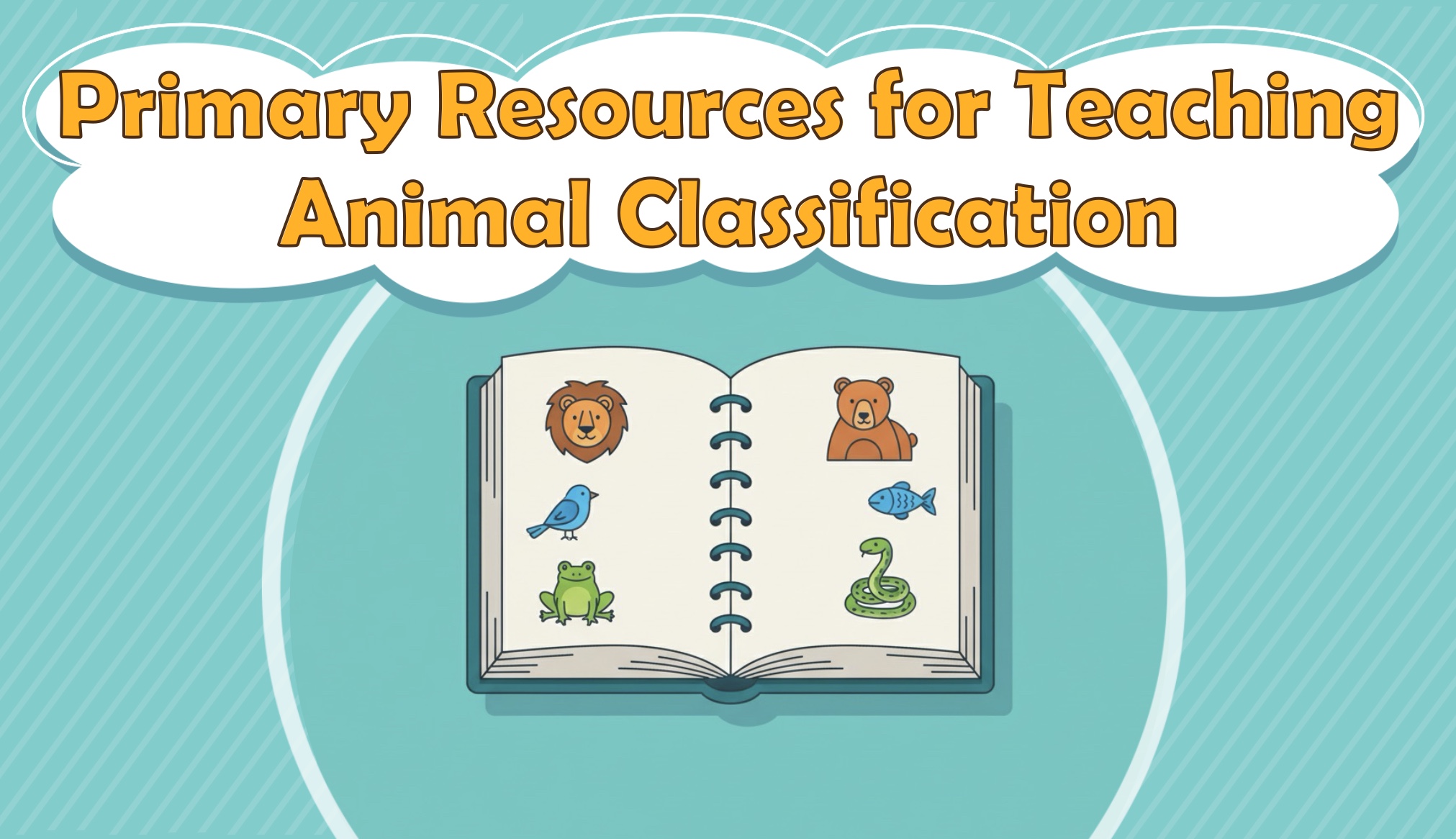Primary Resources for Teaching Animal Classification - LearningMole
