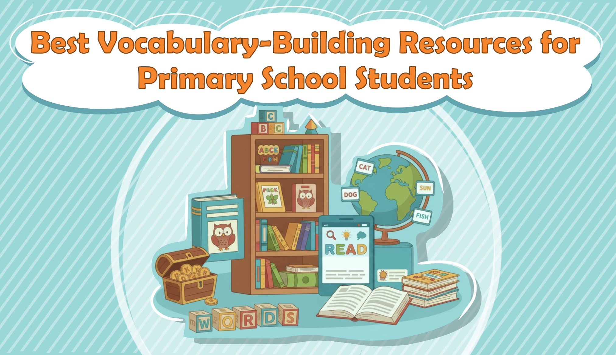 Vocabulary-Building Resources That Make Learning Fun