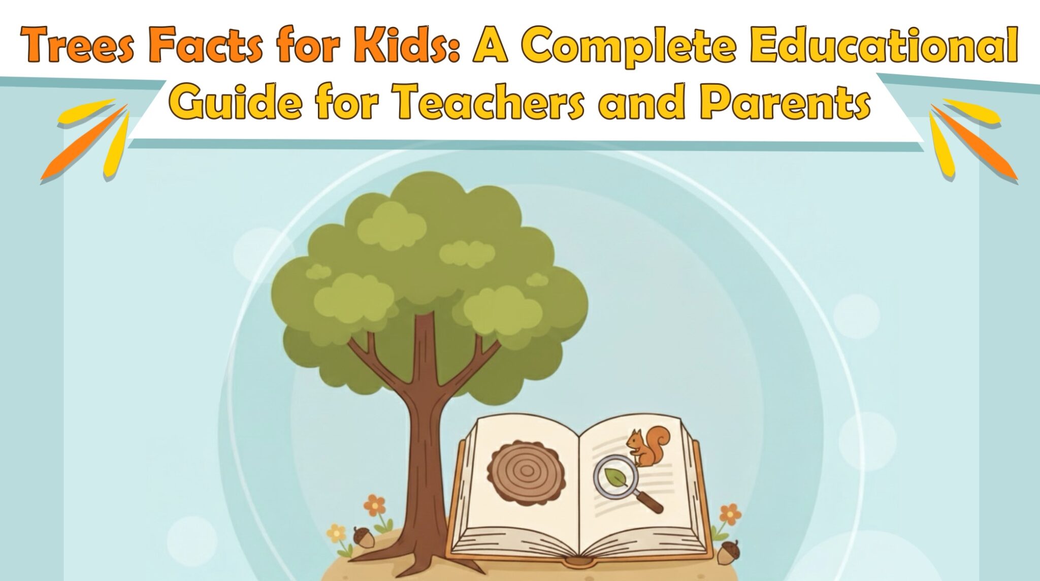 Trees Facts for Kids: An Educational Guide for Teachers
