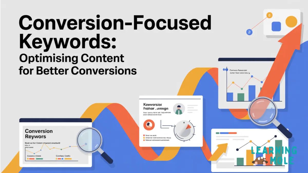 Conversion-Focused Keywords: Optimising Content