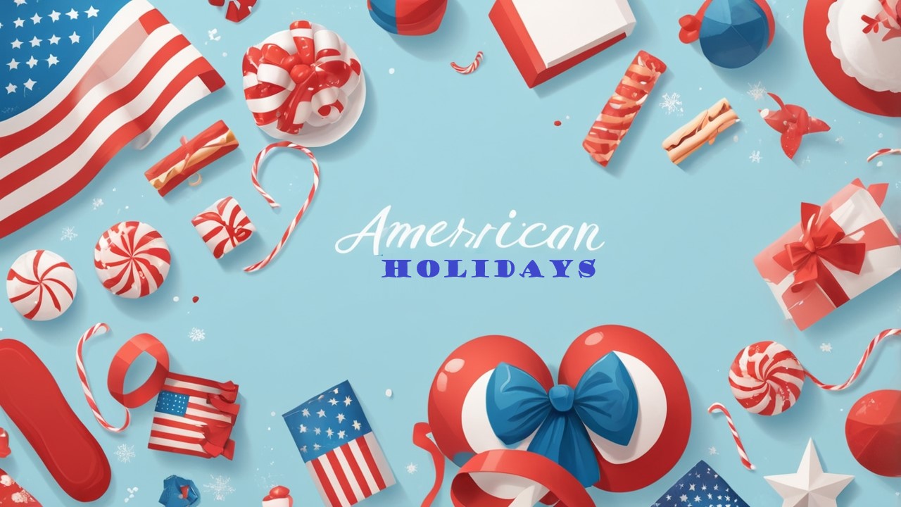 5 Awesome American Holidays Facts for Holidays Little Lovers